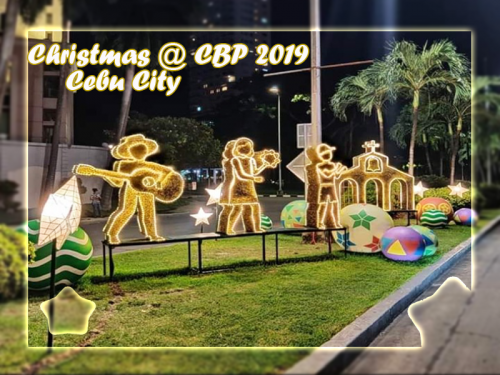 Christmas in Cebu Business Park 2019 - Laruy-laruy Sa Sugbo